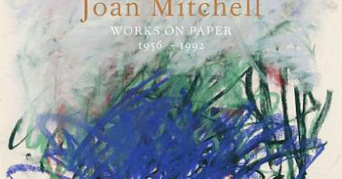 Publication: Joan Mitchell - Works on Paper 1956-1992 | Cheim & Read